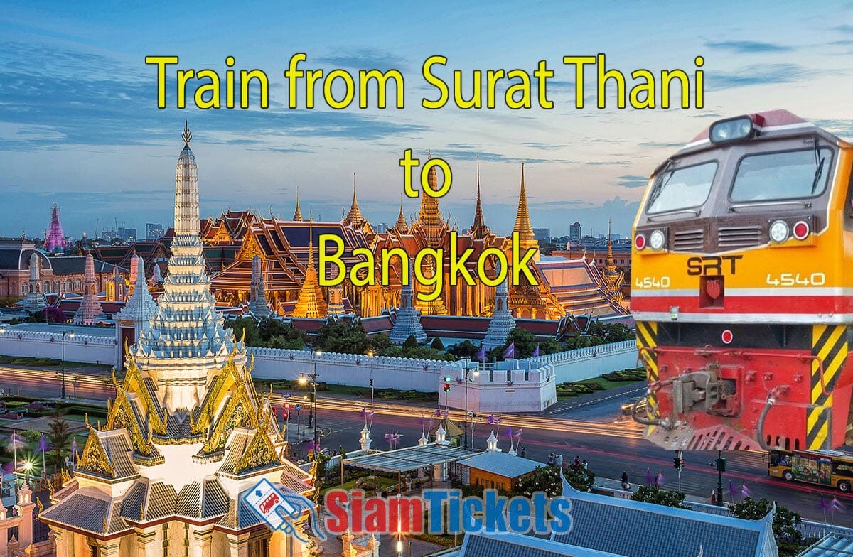 Train from Surat Thani to Bangkok: Booking and Schedules