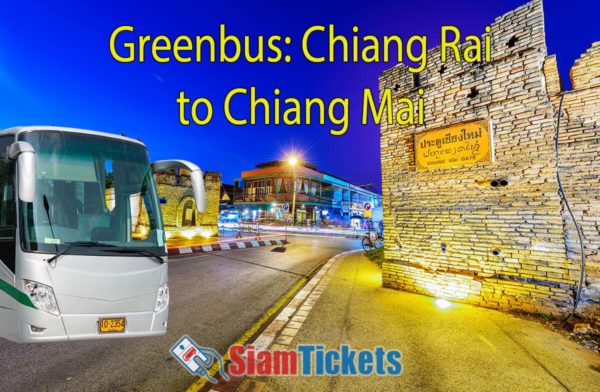 Green Bus Chiang Rai to Chiang Mai: VIP & Express Schedule