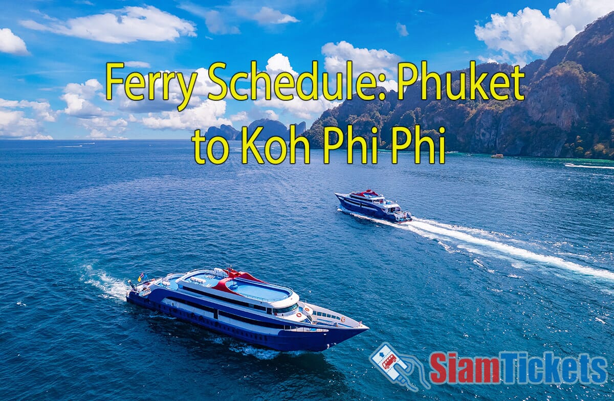 Phuket (Rassada Pier) to Phi Phi Ferry Schedule | Times & Fares