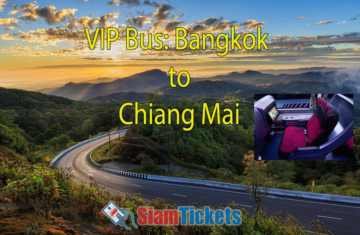 Bangkok to Chiang Mai VIP Bus: Schedules & Seating Guide 2024